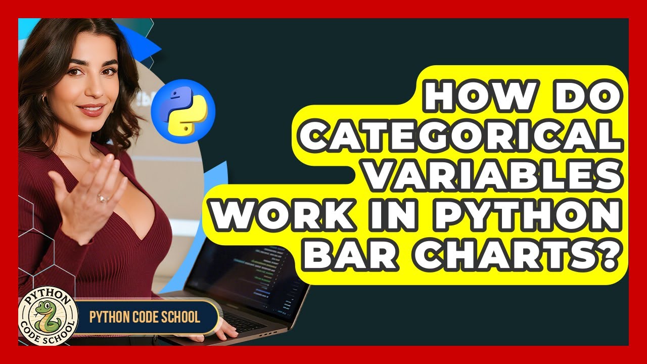How Do Categorical Variables Work In Python Bar Charts? - Python Code School