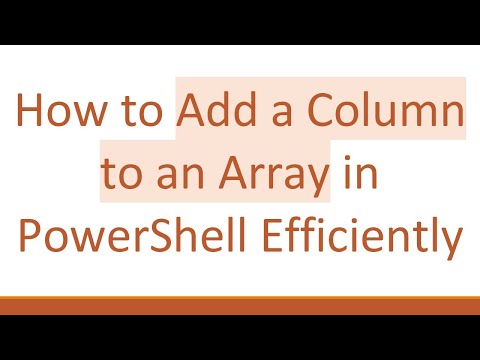 How to Add a Column to an Array in PowerShell Efficiently