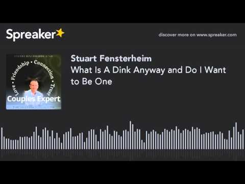 What Is A Dink Anyway and Do I Want to Be One (made with Spreaker)