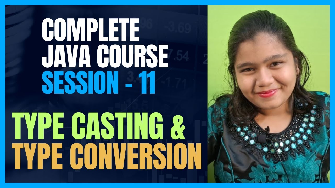 Java Full Course 11 | Java Type Casting and Type Conversion | IntelliSkills