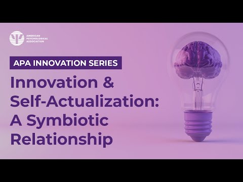 Innovation & Self-Actualization: A Symbiotic Relationship