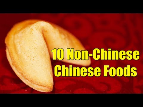 10 Non-Chinese Chinese Foods