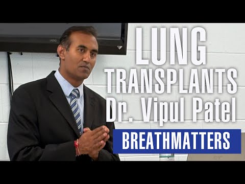 Lung transplants with Dr. Vipul Patel