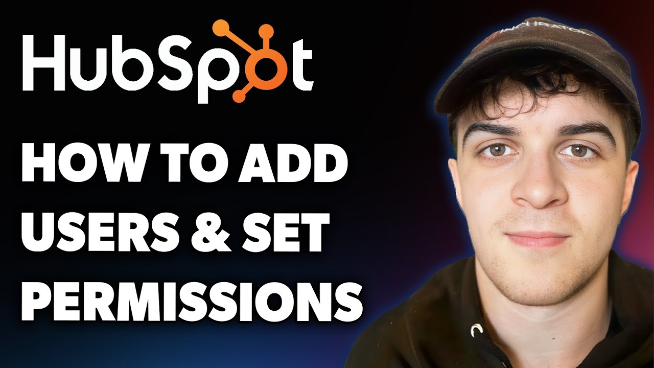 How to Add Users and Set Permissions in Hubspot (Full 2025 Guide)