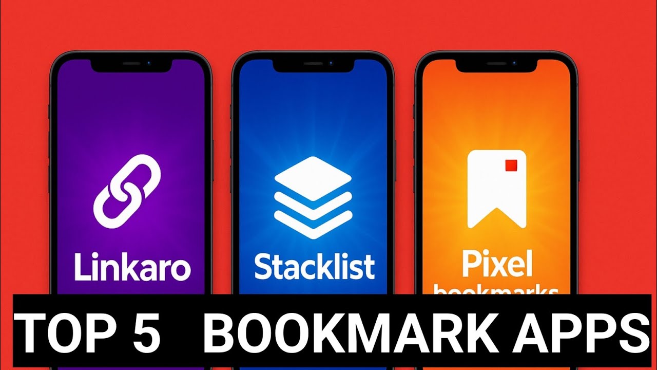 5 Best Bookmark Manager Apps for Android | Save & Organize Links Easily