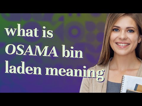 Osama bin laden | meaning of Osama bin laden