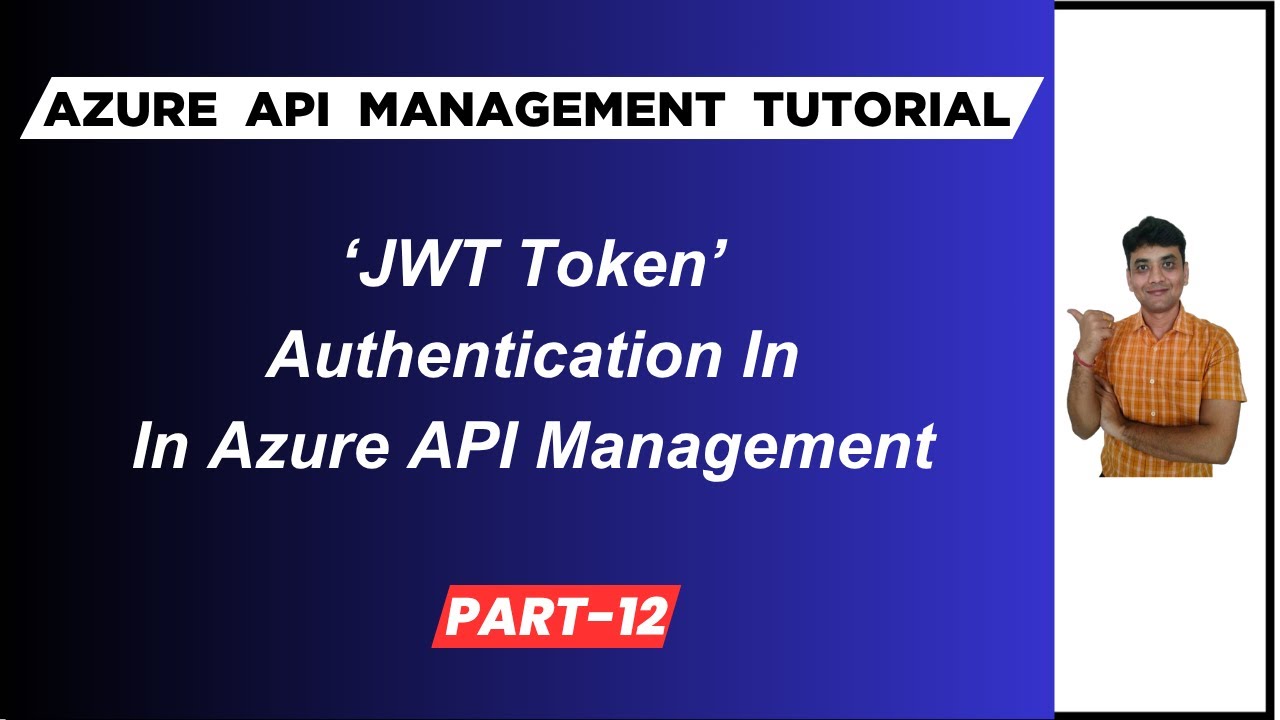 12: Azure API Management JWT Authentication | Practical Demo | Azure APIM Tutorial