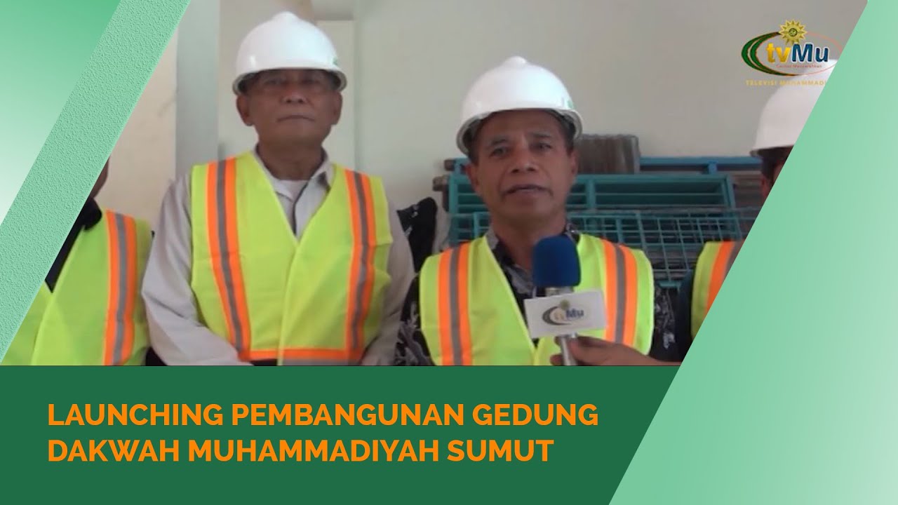 PWM Sumut Launcing Pembangunan dan Renovasi Gedung Dakwah - tvMu ...