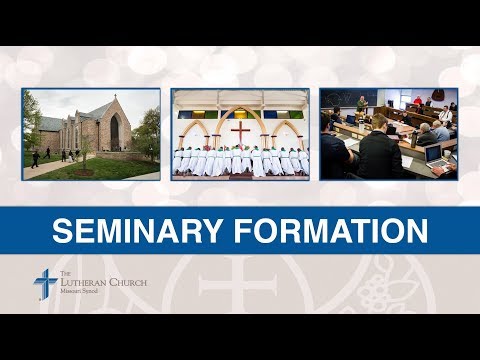 LCMS Pastoral Education--Partnering with our seminaries for the sake of proclaiming the Gospel