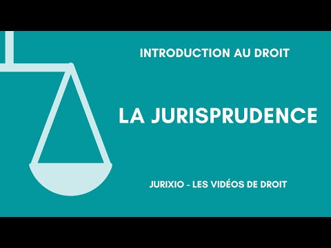 Les sources du droit : la jurisprudence