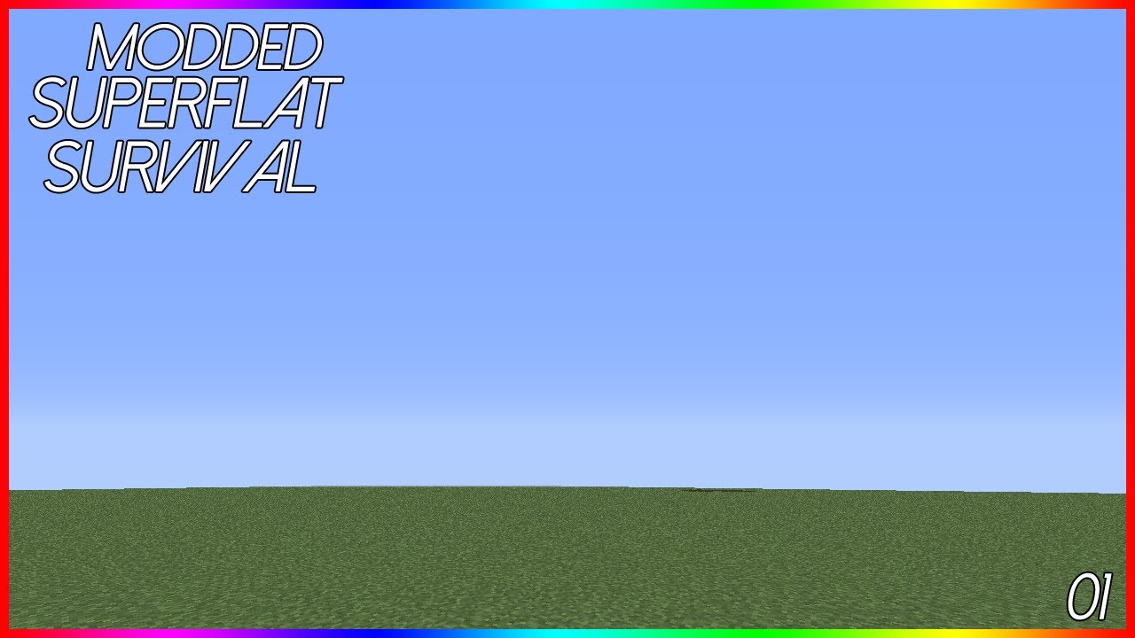Modded SuperFlat Survival lets play Ep 1  getting started