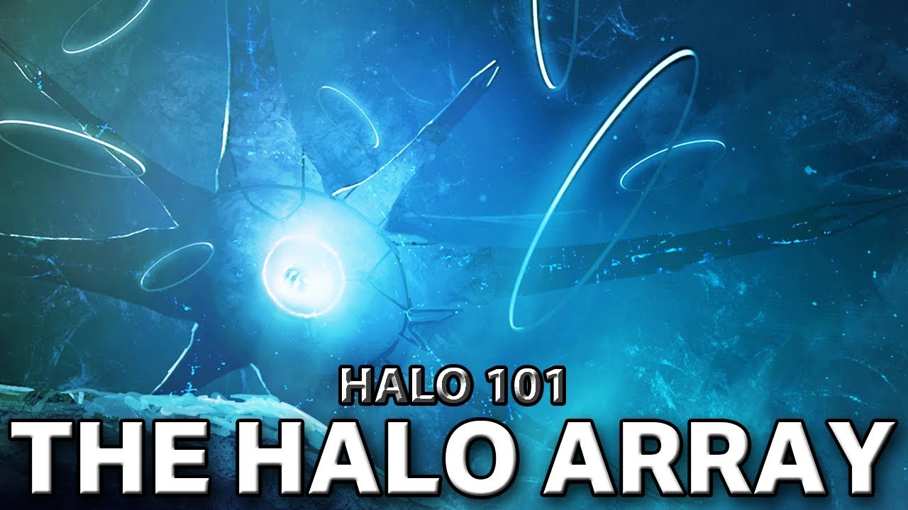 The Halo Array - Halo 101