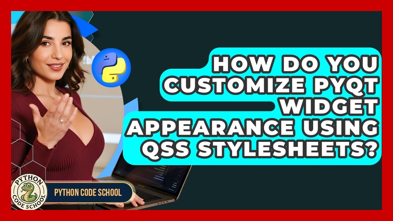 How Do You Customize PyQt Widget Appearance Using QSS Stylesheets? - Python Code School