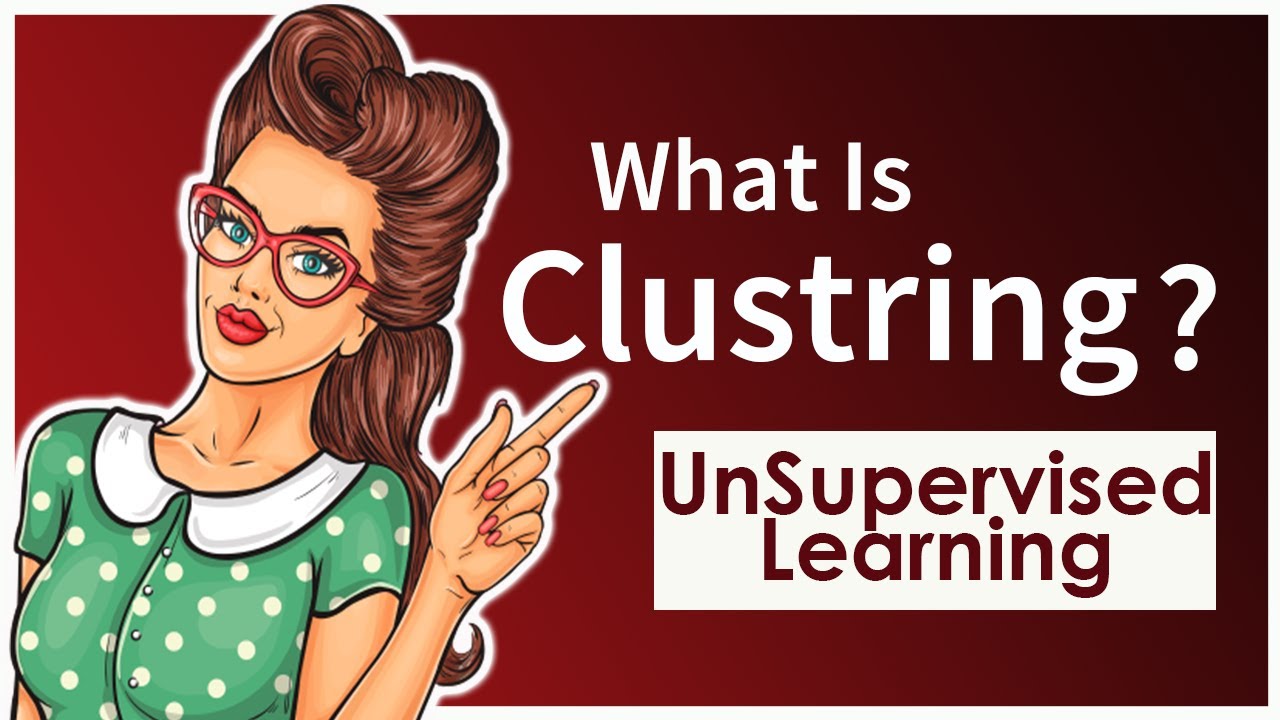 What is clustering in unsupervised learning | Clustering in Data Science | Data Science Tutorial