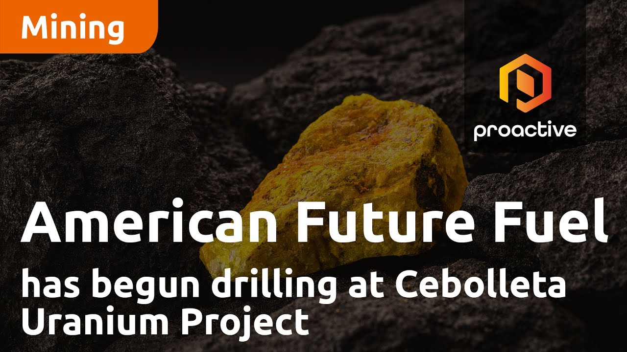 American Future Fuel has begun drilling at Cebolleta Uranium Project in New Mexico