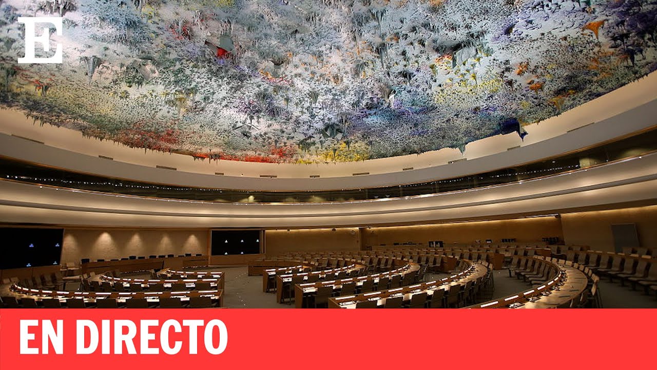 Directo | Segundo día del Consejo de Derechos Humanos de la ONU | EL PAÍS