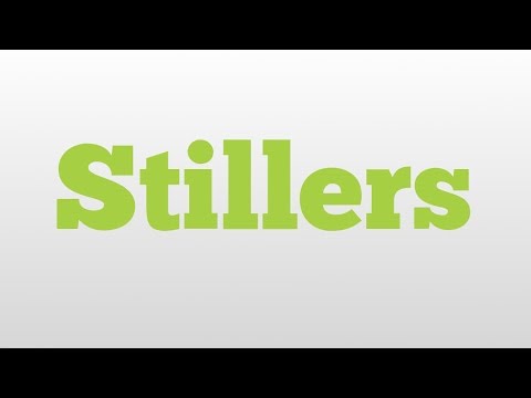 Stillers meaning and pronunciation