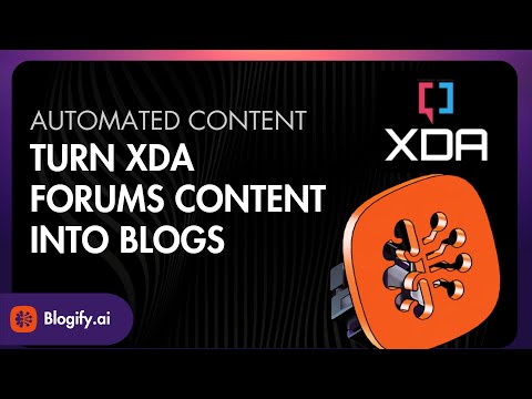 Unlock Hidden Blog Content: Turn XDA Forums into Money-Earning Blog Posts