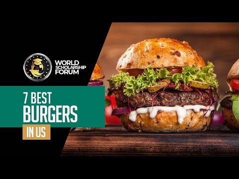 7 Best Burgers in the US 2022