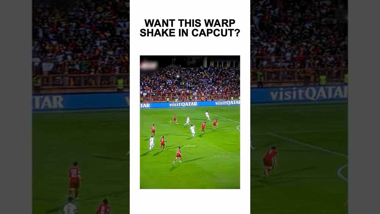 Warp Shake Tutorial CapCut