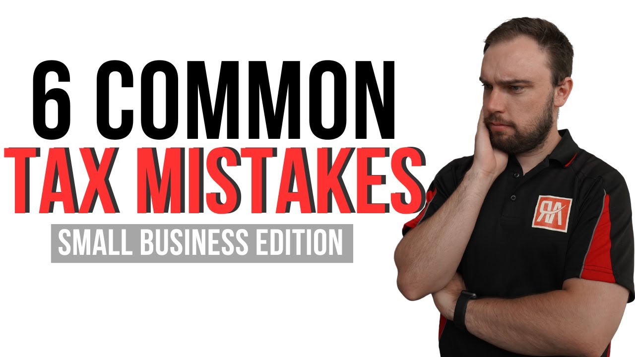 6 Common Tax Mistakes Small Business Owners Make (And How to Avoid Them)
