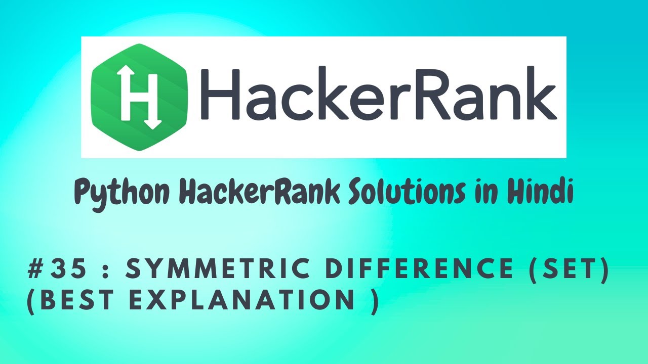 #35 Hackerrank :  Symmetric Difference (Sets ) | Python HackerRank Solutions in Hindi | #hackerrank