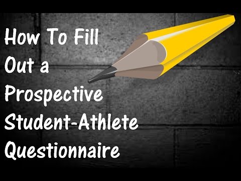How to Fill Out a Prospective Student-Athlete Questionnaire