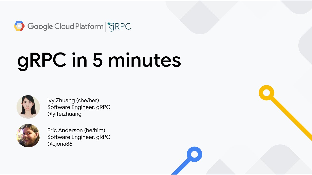 gRPC in 5 minutes | Eric Anderson & Ivy Zhuang, Google