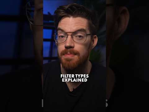 Filter Types Explained In 30 Seconds
