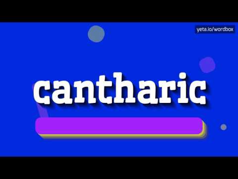 HOW TO SAY CANTHARIC? QUICK AND EASY!