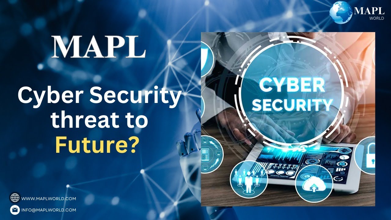 MAPL World - Cyber Security Future Threat