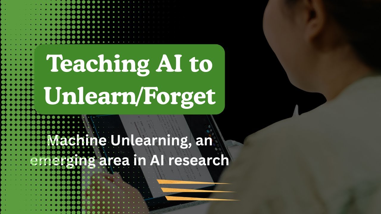 Machine Unlearning – Teaching AI to Forget | The Next Frontier in ML