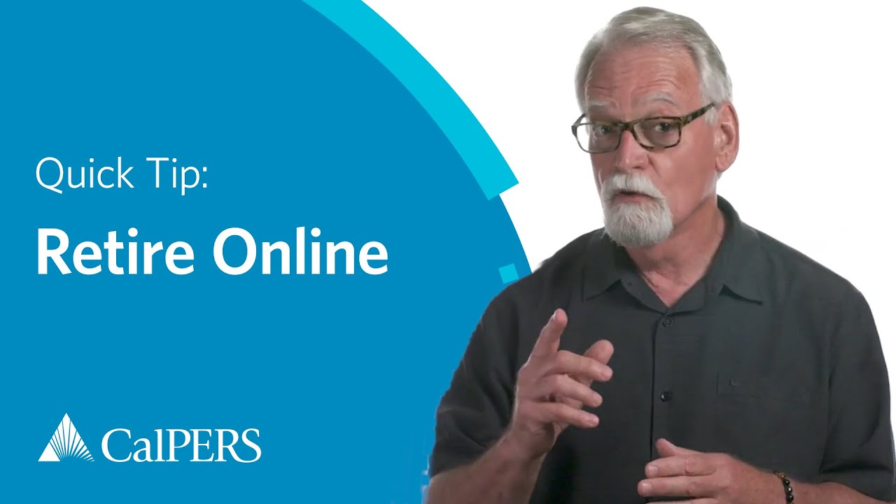 CalPERS Quick Tip | Retire Online