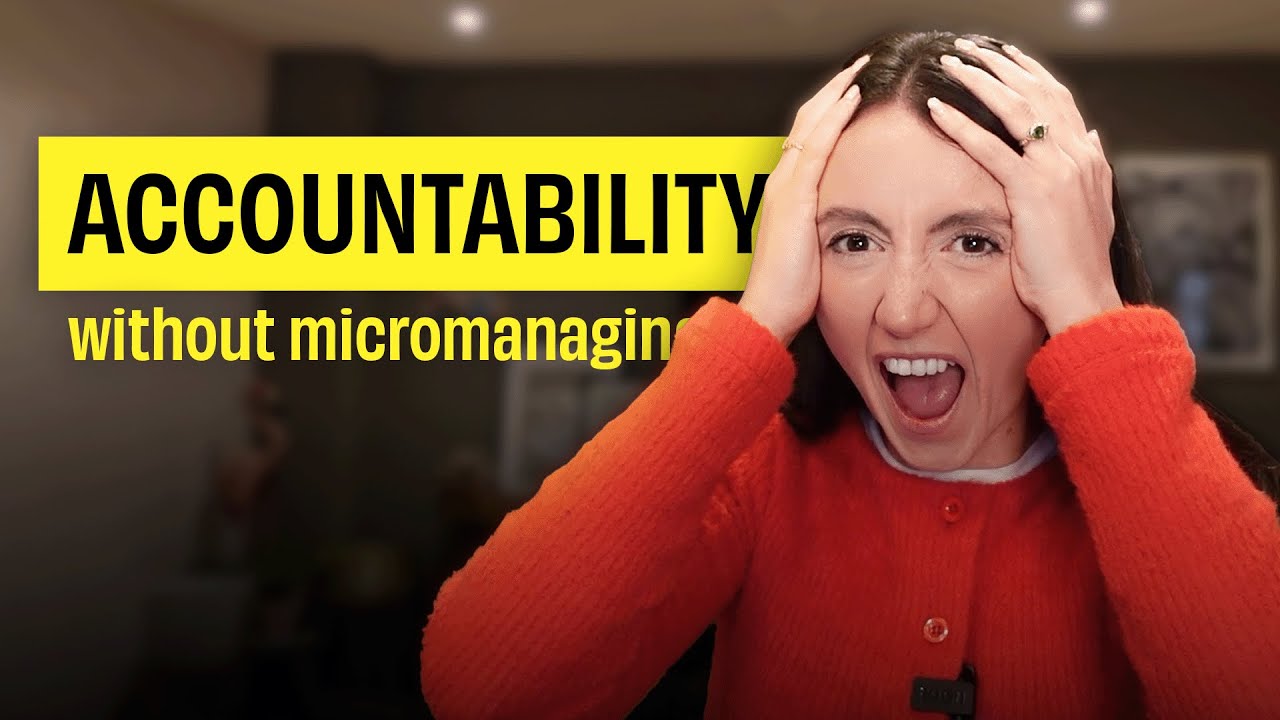 Hold Your Team Accountable WITHOUT Micromanaging