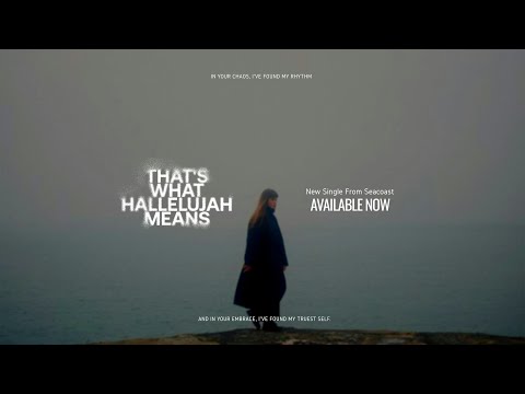 That's What Hallelujah Means (feat. Destiny Barber) | Lyric Video | Seacoast