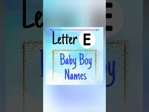 "E" letter Baby Boy Names with meaning #yt #ytshorts#trending#uniquenames #latestname#popularnames