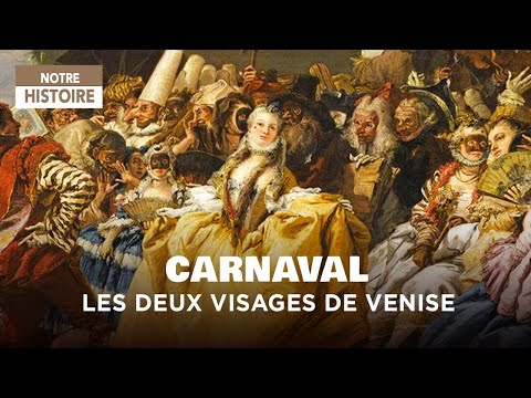 Carnaval, les deux visages de Venise - Documentaire histoire - CTB
