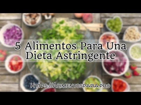 TOP 5 Alimentos Para Una Dieta Astringente 🍉😀