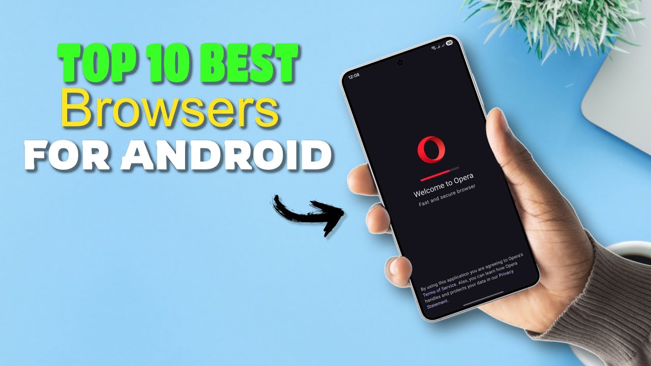 TOP 10 BEST Browsers For Android in 2026 (Fastest & Safest)