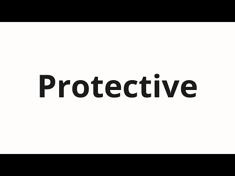 How to pronounce Protective