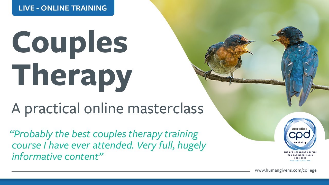 Couples Therapy Masterclass: Practical Skills for Building Stronger Relationships | Online Course