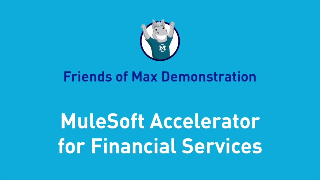 MuleSoft Accelerator for Financial Services | Friends of Max Q&A
