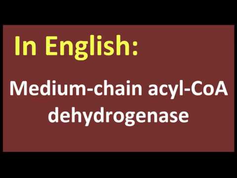 Medium chain acyl CoA dehydrogenase spanish MEANING