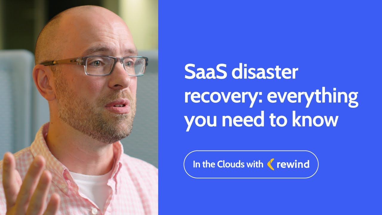 SaaS Disaster Recovery: Everything you Need to Know