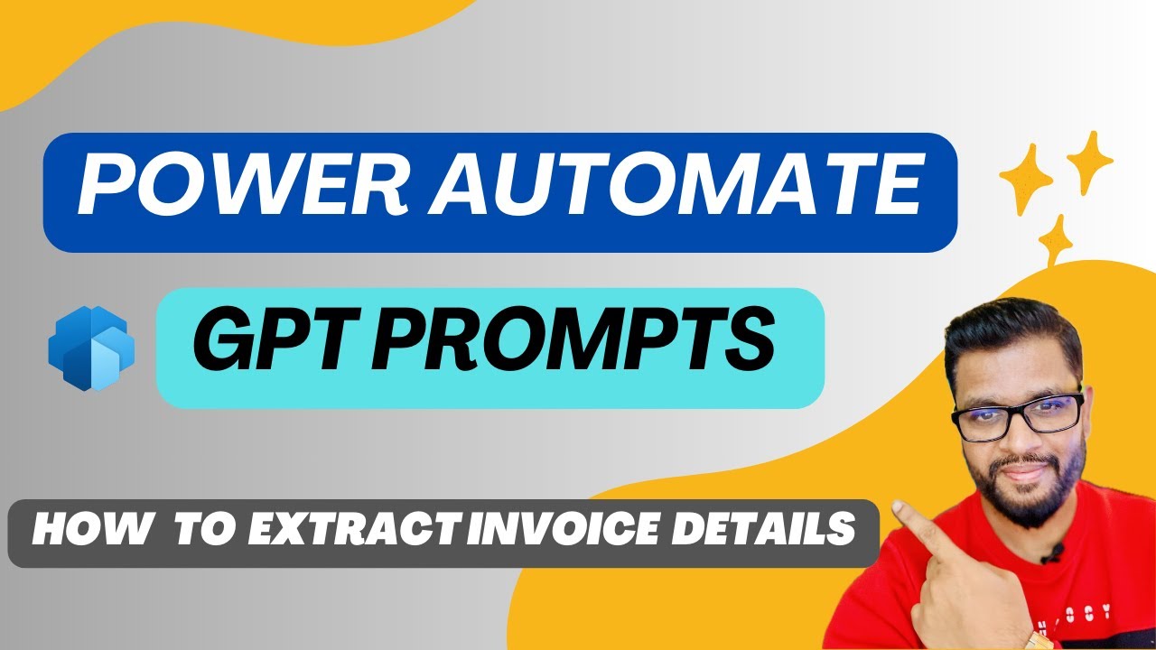 Power Automate: NEW AI GPT Prompts to Seamlessly Extract Invo...