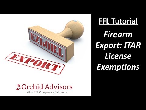 FFL Tutorial - Firearm Export: ITAR License Exemptions