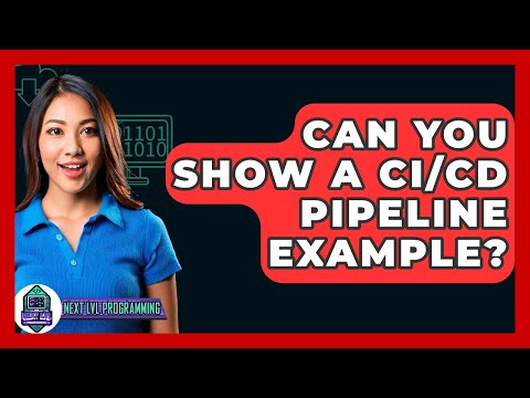 Can You Show A CI/CD Pipeline Example? - Next LVL Programming