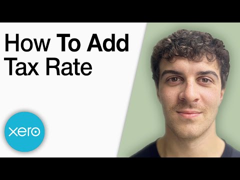 How to Add Tax Rate in Xero Accounts [2025 Full Guide]