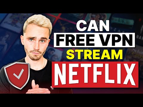 Can Free VPN Stream Netflix? Unlock Geo Blocked Content