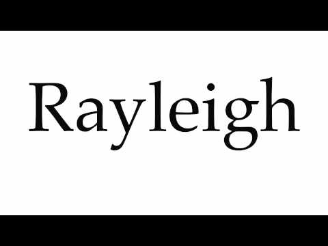How to Pronounce Rayleigh
